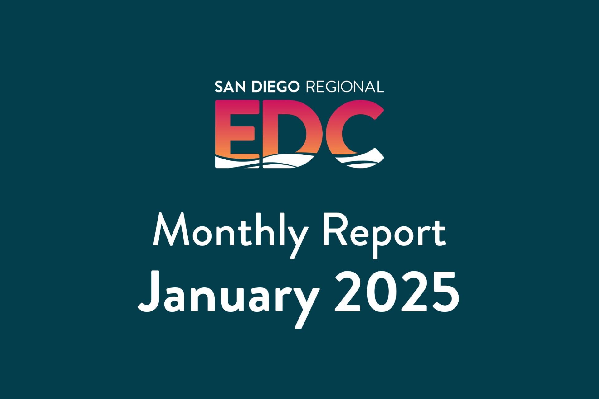 Monthly Report - January 2025 - San Diego Regional EDC